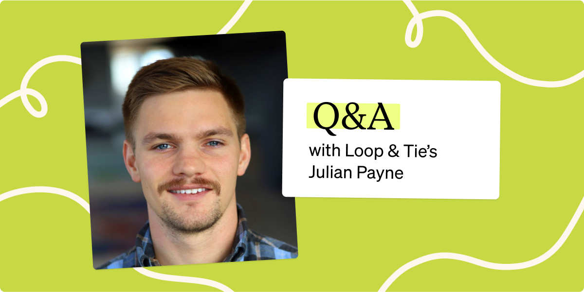 Q&A with Loop & Tie’s Julian Payne